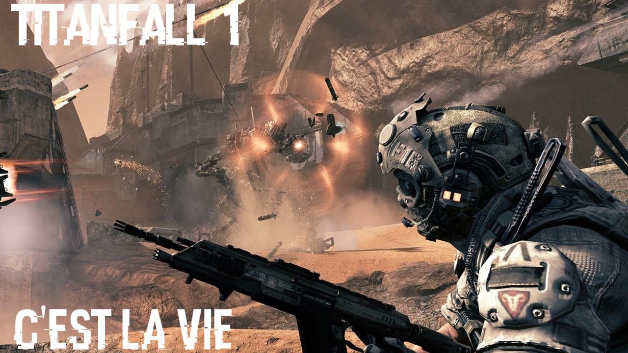 Titanfall 1-C'est La Vie - YouTube