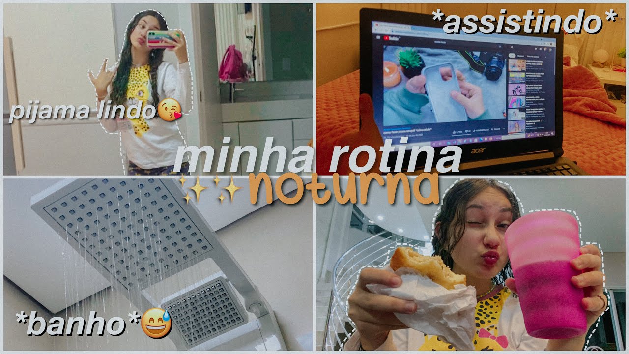 Minha Rotina Da Noite Youtube Minha Rotina Da Noite My Routine Night