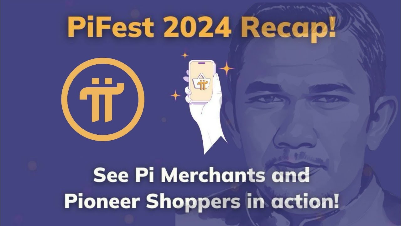 Pi Network ll PiFest 2024 Recap #pinetwork - YouTube