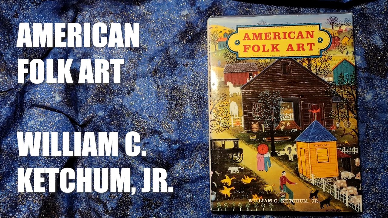 American Folk Art by William C. Ketchum Jr - Art Book Review - YouTube