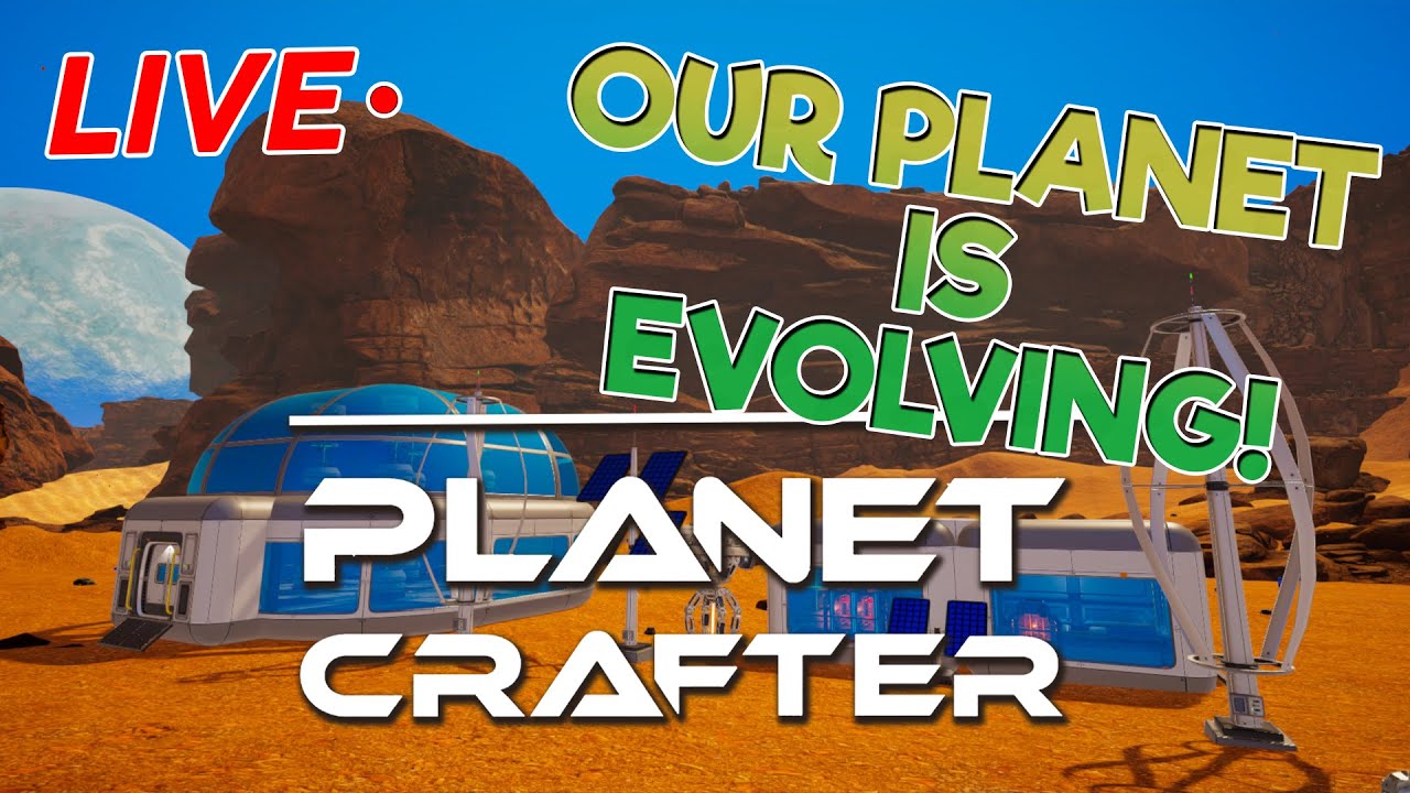 Our Evolving Planet | The Planet Crafter - Live stream - YouTube