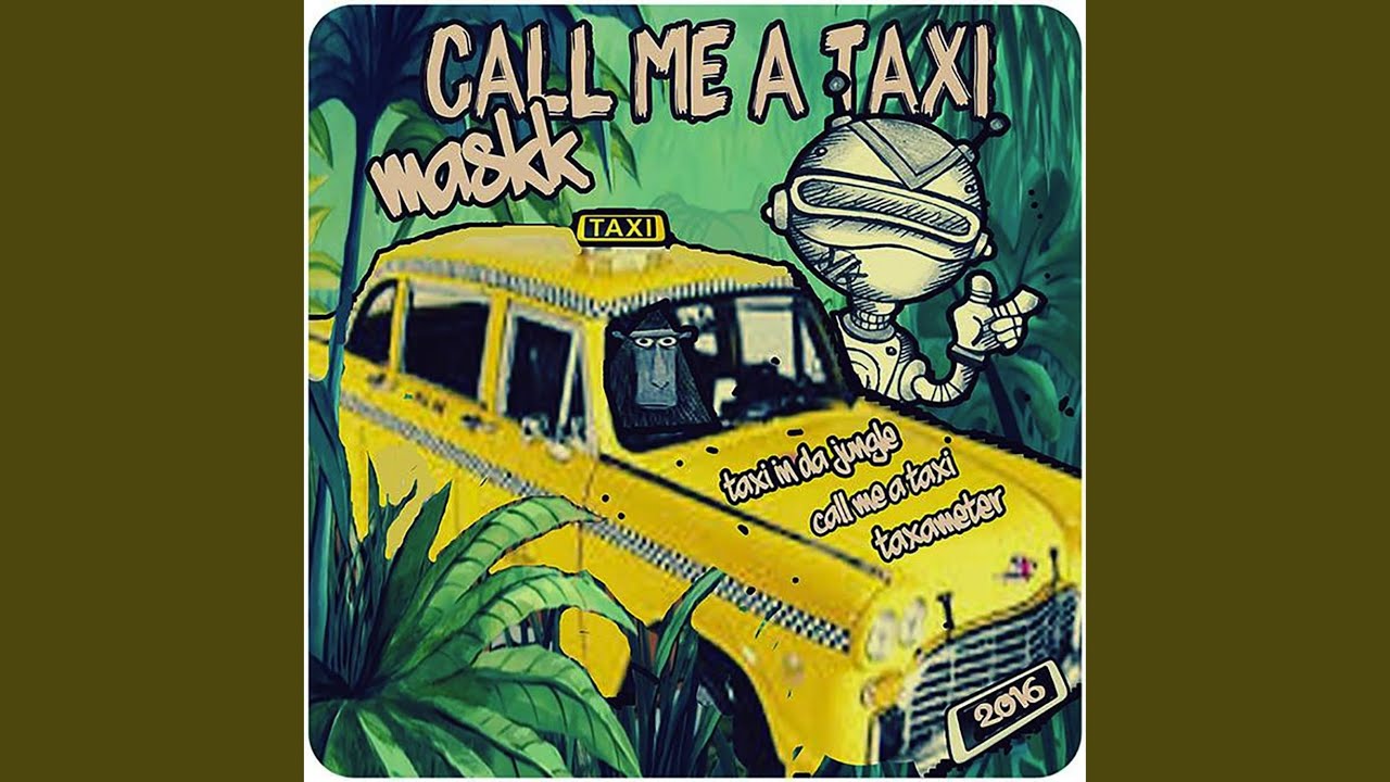 Call Me A Taxi - YouTube