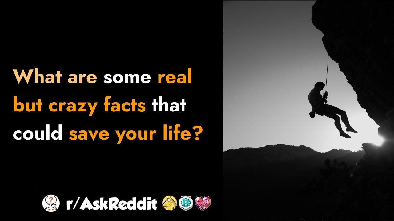 What Are Some Real But Crazy Facts That Could Save Your Life YouTube what-are-some-real-but-crazy-facts-that-could-save-your-life-youtube