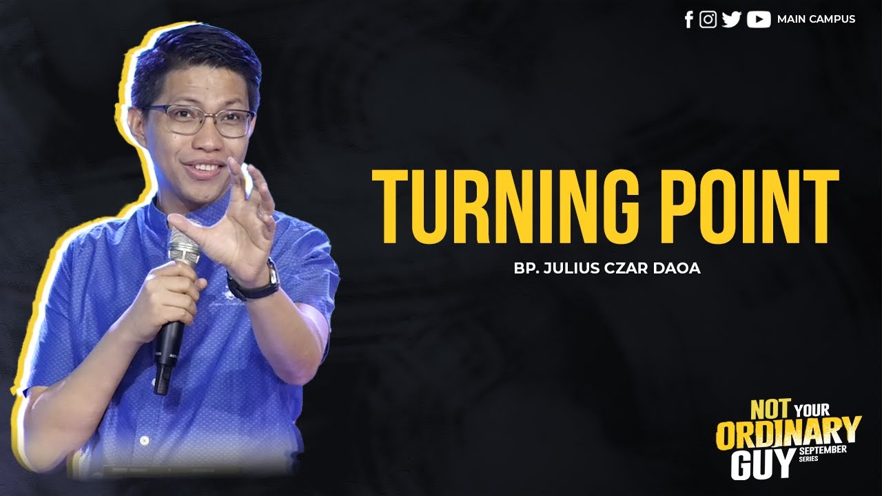 September 2023 series: NOT YOUR ORDINARY GUY: "TURNING POINT" | Bp. Julius Czar Daoa - YouTube