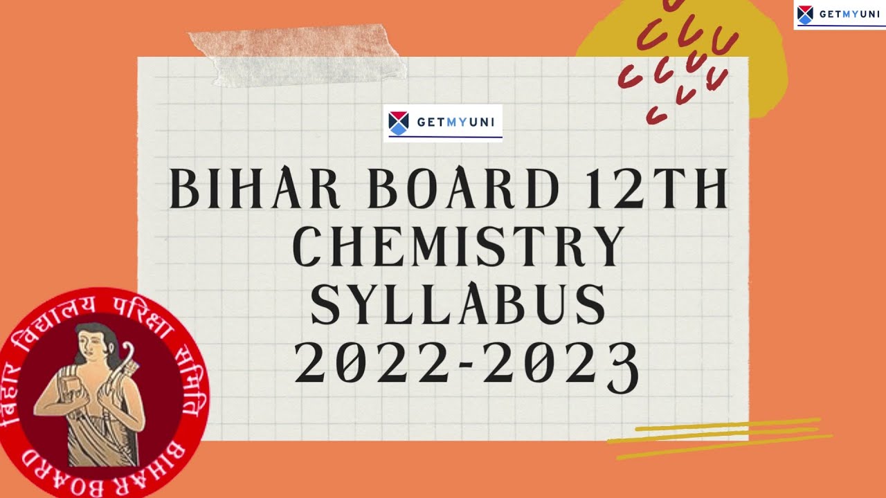 Bihar Board 12th Chemistry Syllabus 2022 23 GetMyUni YouTube bihar-board-12th-chemistry-syllabus-2022-23-getmyuni-youtube