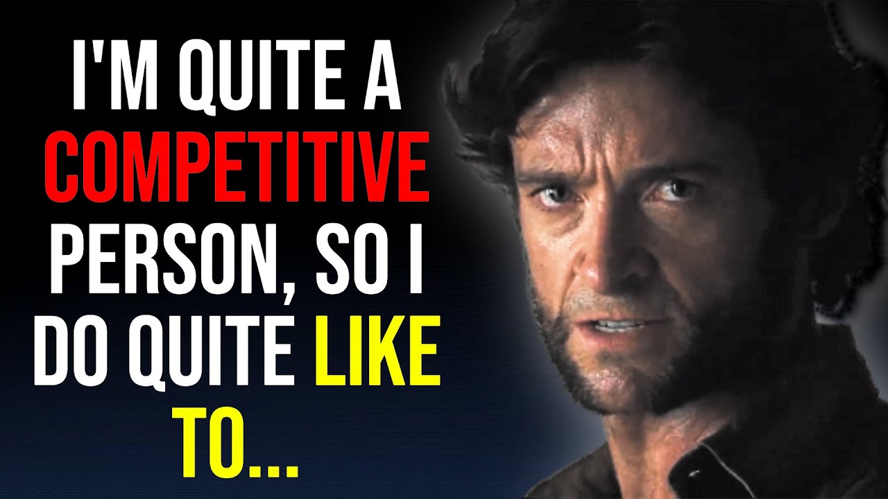 Unleash Your Inner Wolverine with Hugh Jackman's Best Motivational ...
