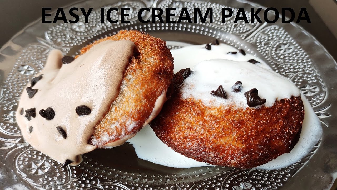 ICE CREAM KE PAKODA || FRIED Ice Cream Recipe आइसक्रीम के पकोड़े | 2 ...