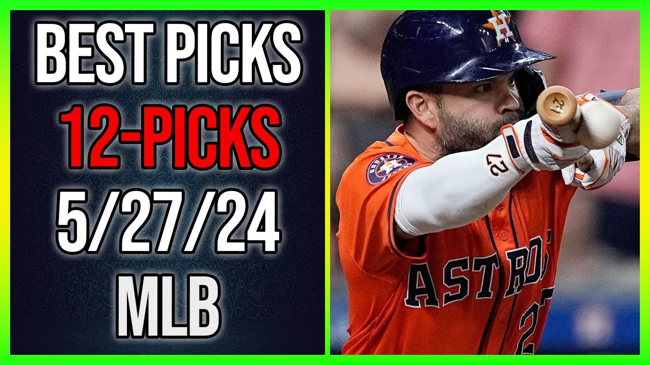 FREE MLB Picks Today 5/27/24 - All GAMES Best Picks! - YouTube