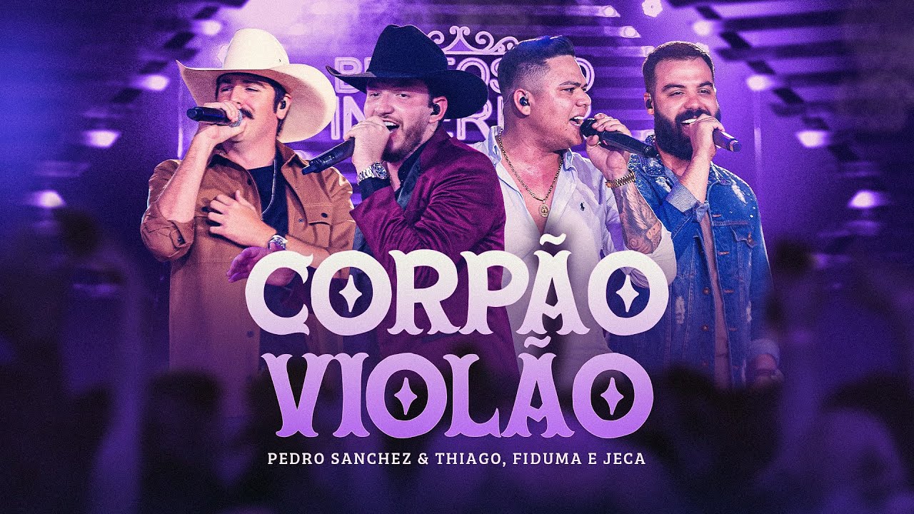 Pedro Sanchez e Thiago, @FidumaeJeca - Corpão Violão (DVD Brutos do ...