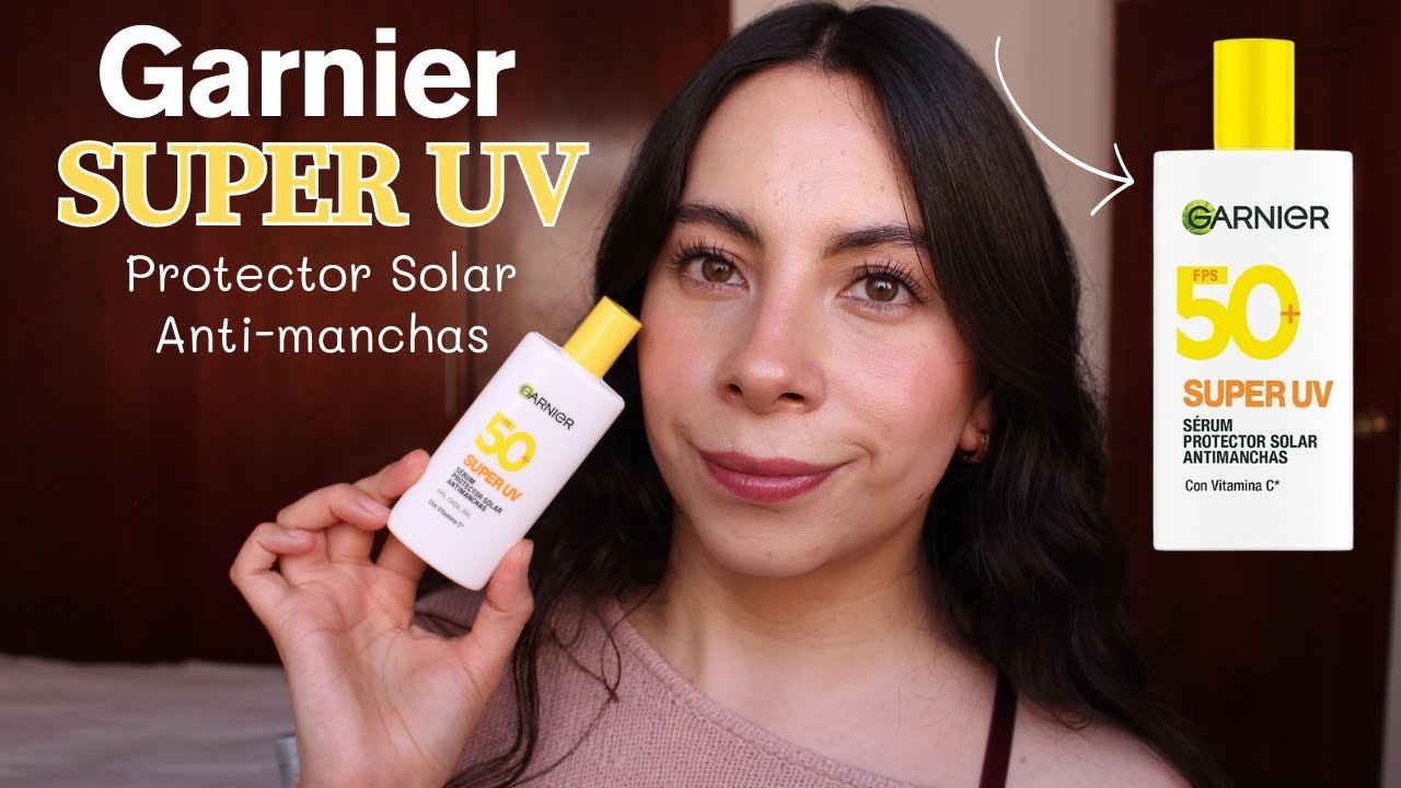 RESEÑA Protector Solar Garnier Super UV Sérum ANTI-MANCHAS - YouTube