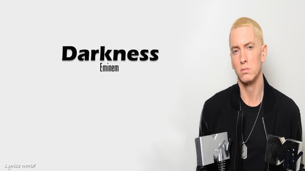 Eminem - Darkness (Lyrics) - YouTube