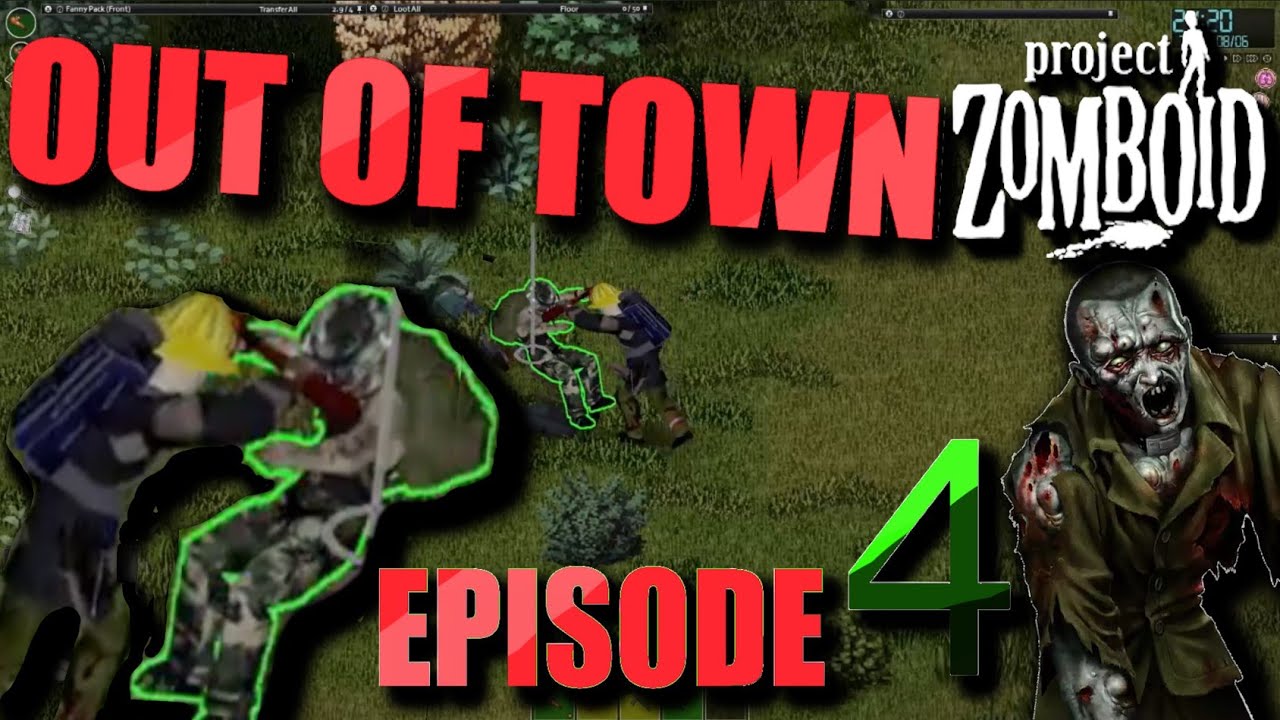" Project Zomboid - Brain Dead Zombies " Episode 4 " Out of town ...