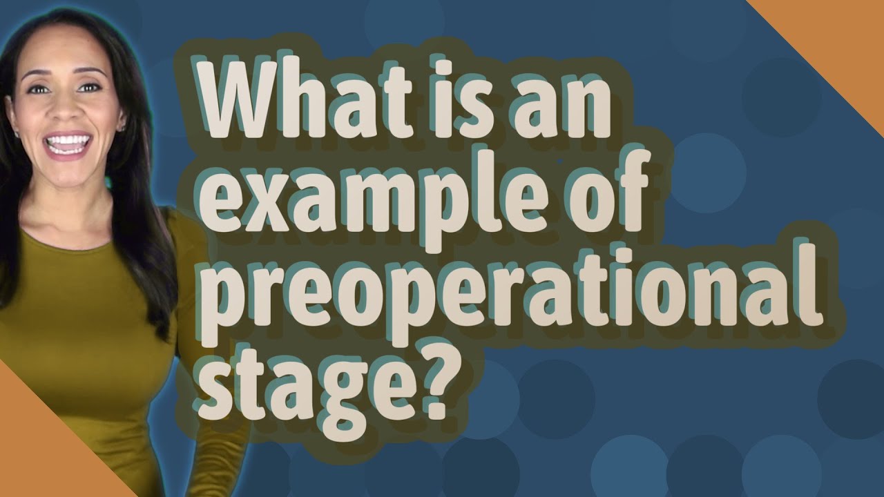 What is an example of preoperational stage? - YouTube