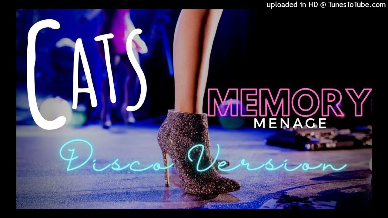 Menage 【Memory】 Andrew Lloyd Webber 【CATS】 Long Vocal Disco Version ...