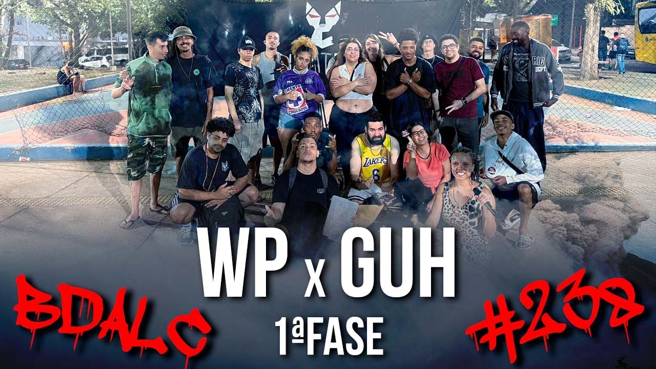 WP x Guh | 1ªFase | Edição 238 - YouTube