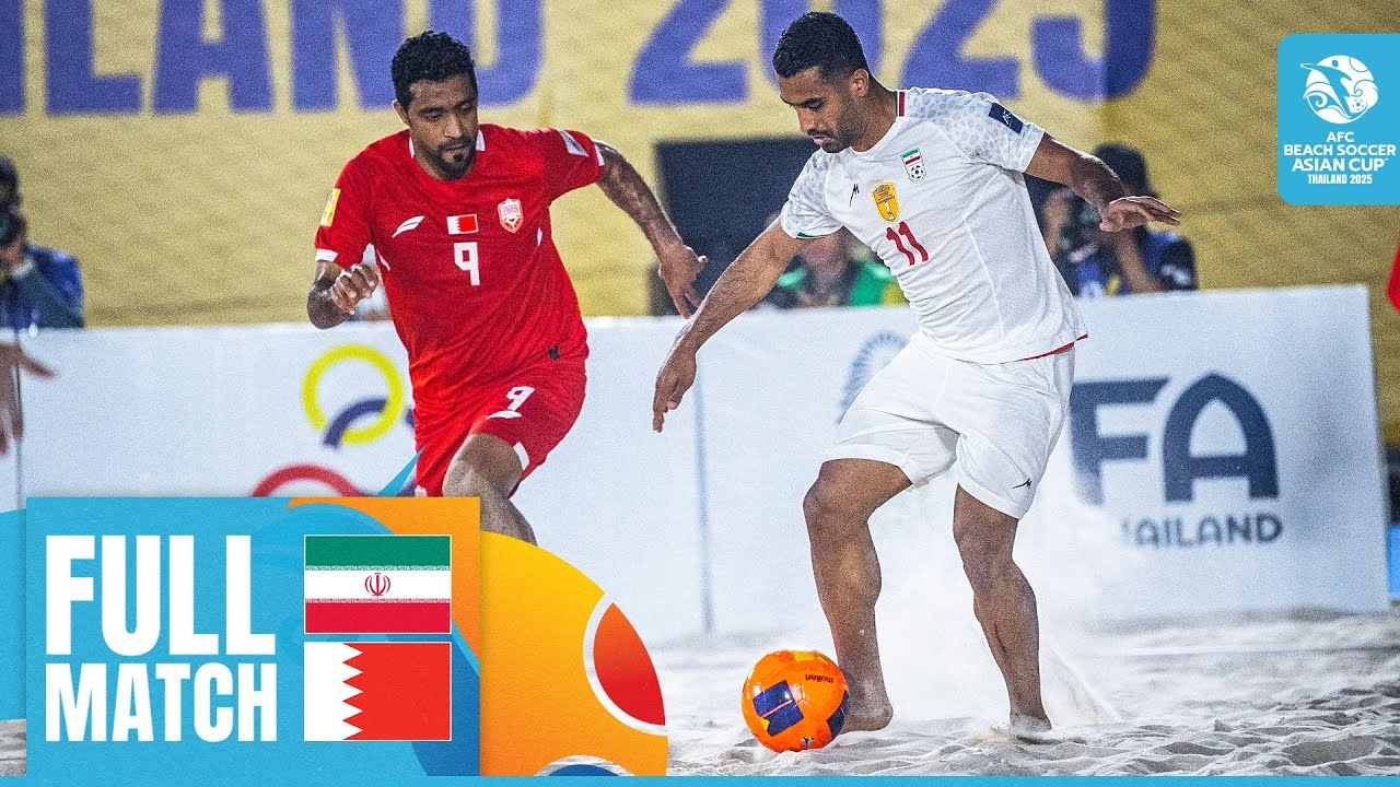 IR Iran vs. Bahrain | Full Match | AFC Beach Soccer Asian Cup™ 2025 ...