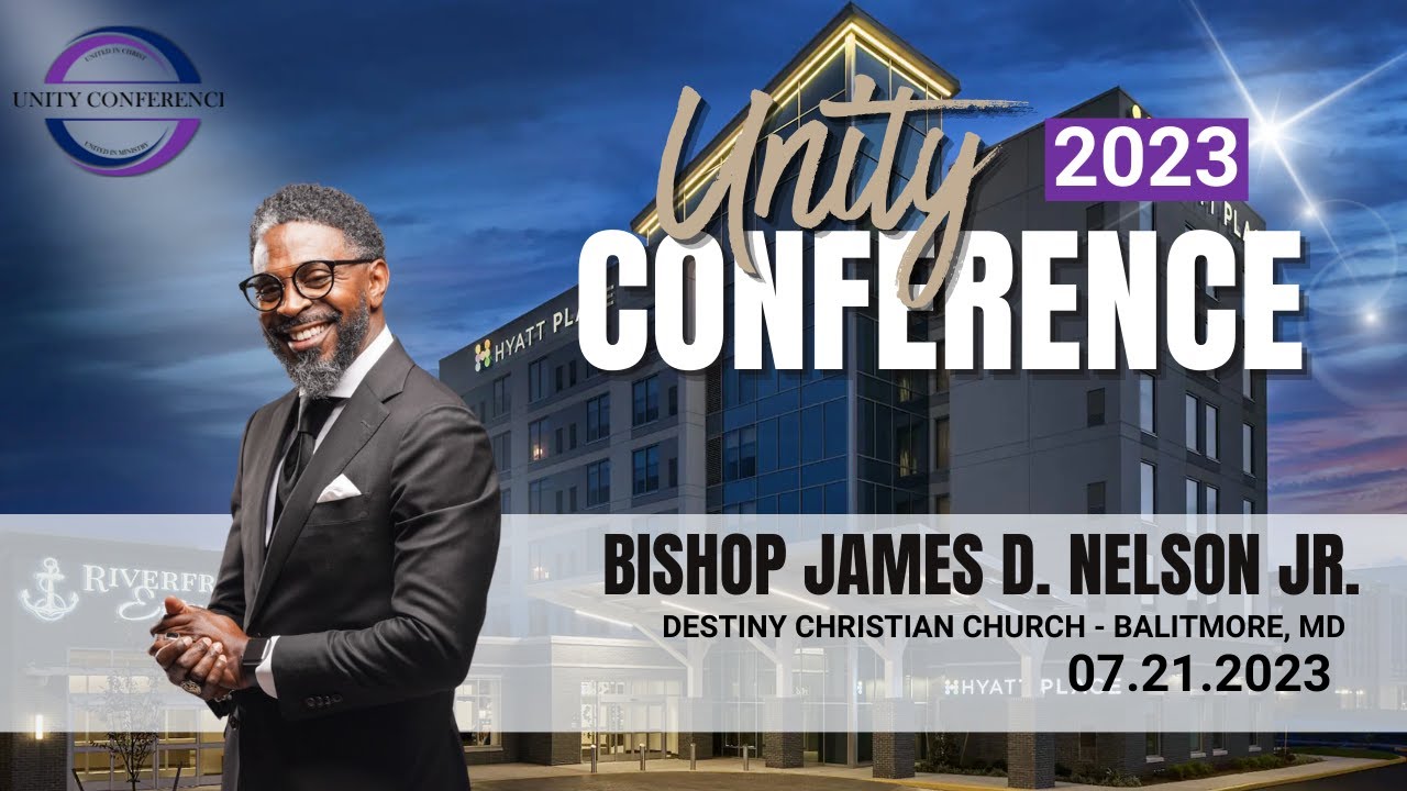 2023 Unity Conference - Night 2: Bishop James D. Nelson, Jr. - YouTube