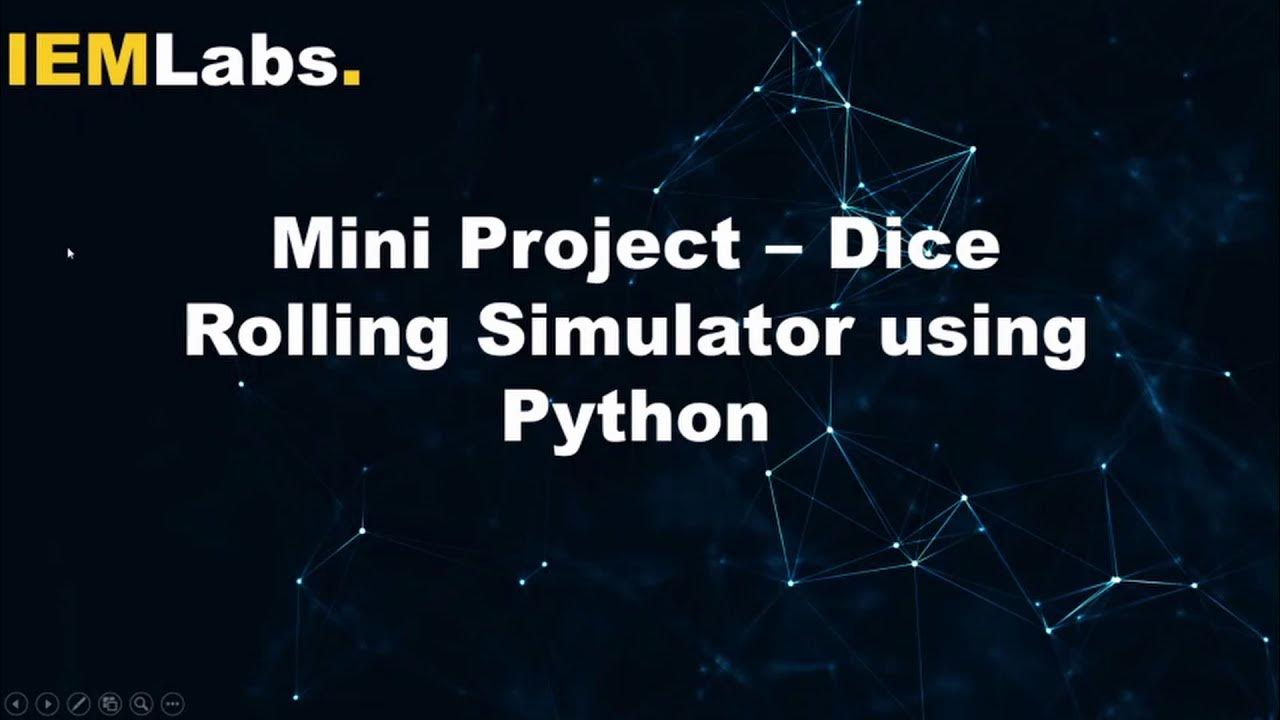 Mini Project Creating a simple Dice Rolling Simulator | Python ...