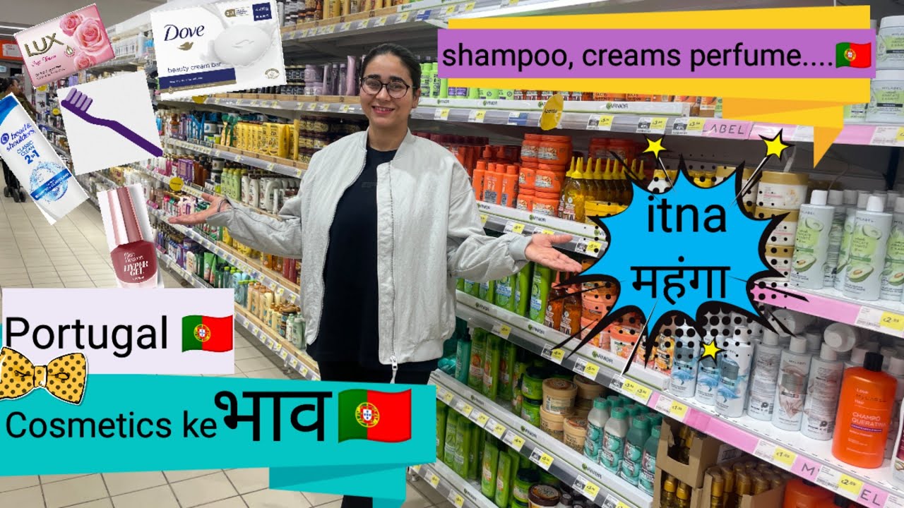 Cosmetics rates in Portugal 🇵🇹Sabun, shampoo, perfumes.... itna mehnga ...