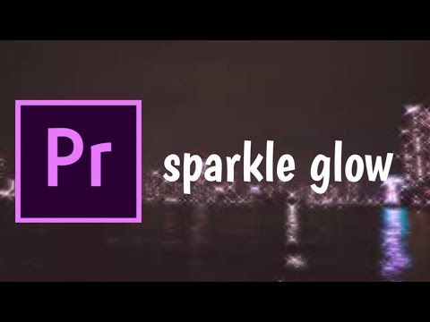 cara membuat efek Sparkle glow di adobe premiere pro-bahasa indonesia ...