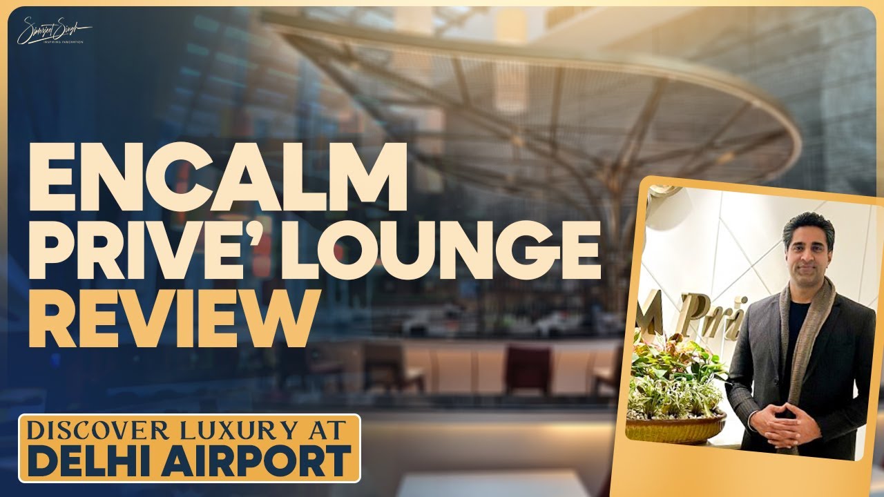 Inside Delhi's Best Kept Secret: Encalm Prive' Lounge | Terminal 3 ...