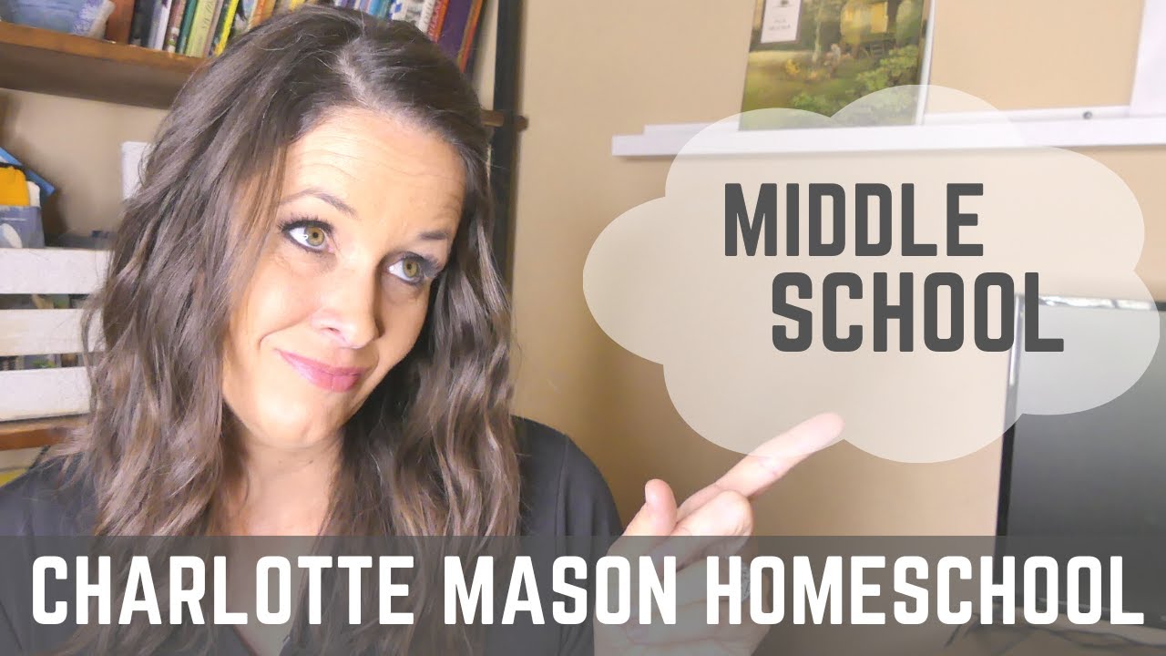 Homeschooling Middle School with Ms. Mason| Charlotte Mason Homeschool ...