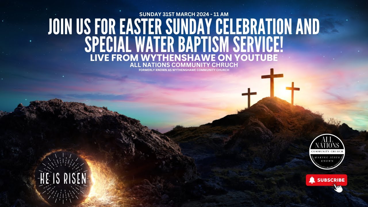 Easter Sunday Celebration & Special Water Baptism Service - 31 March ...