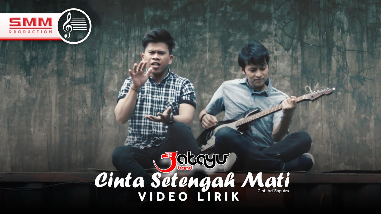 Jatayu - Cinta Setengah Mati (Official Lyrics Video) - YouTube