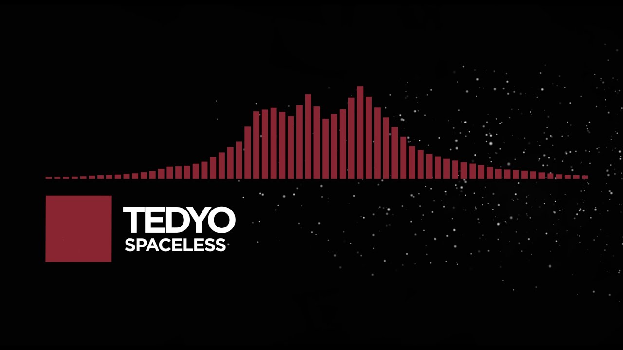 Tedyo - Spaceless - YouTube