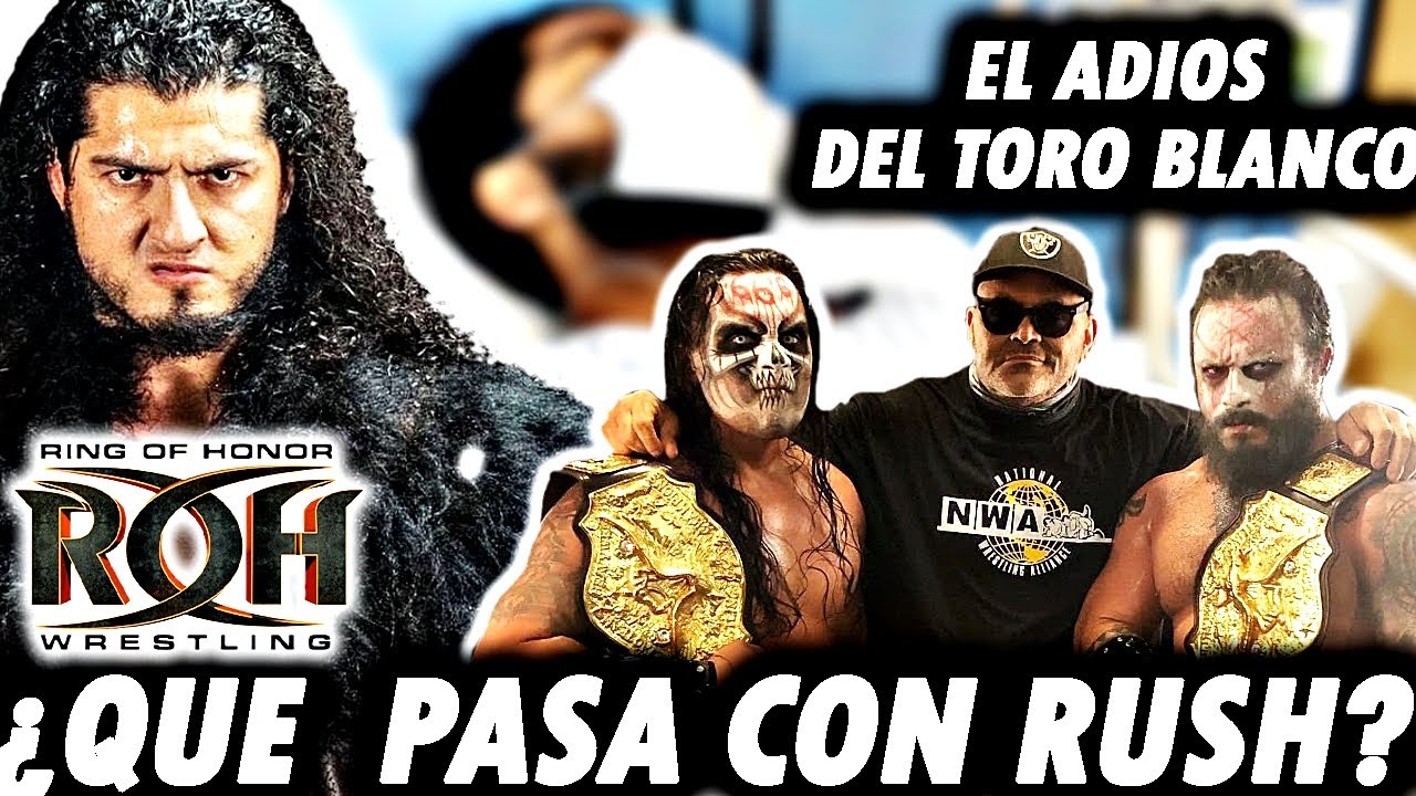 QUE PASA CON RUSH: ADIOS TORO BLANCO DE ROH,LA REBELION EN AAA,MISTICO ...