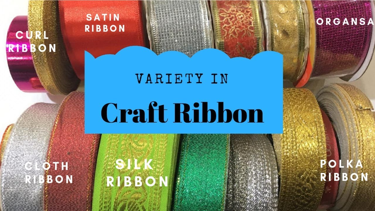 Craft Ribbons-Different variety and their uses - YouTube