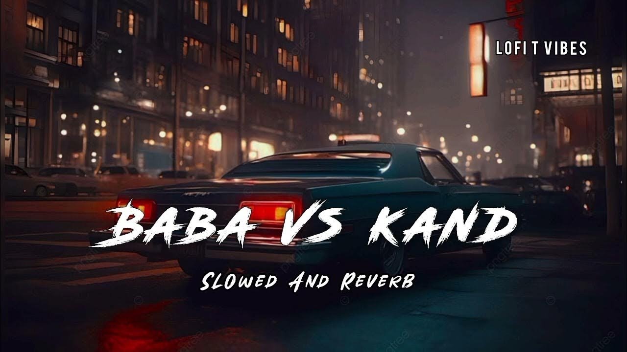 baba vs kand #remix #songs #music #song #motivation #slowedandreverb # ...