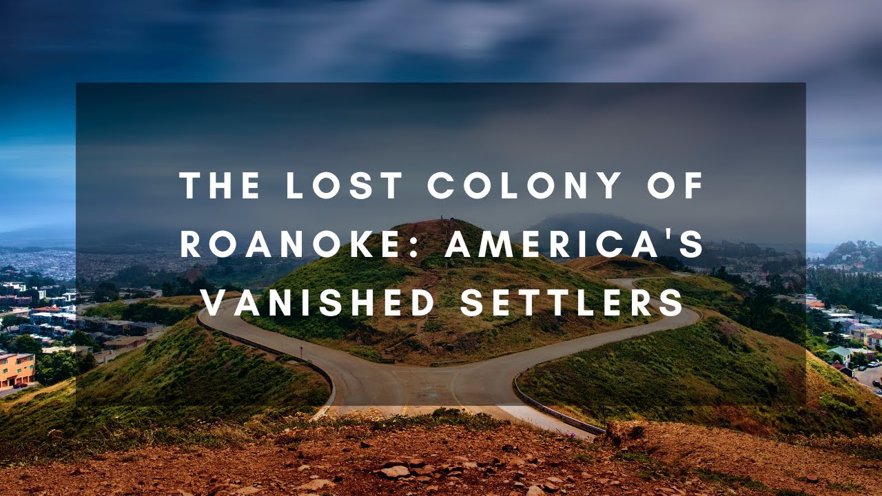 The Lost Colony of Roanoke: America's Vanished Settlers - YouTube