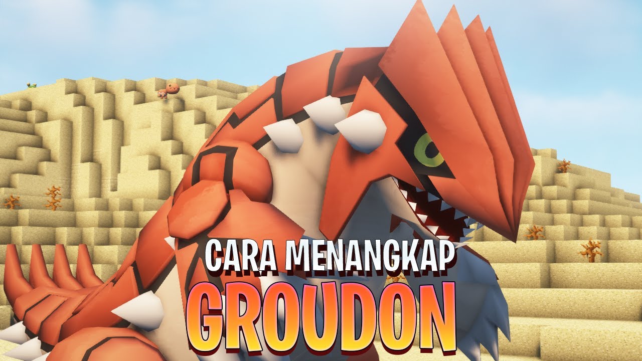 CARA MENANGKAP GROUDON DAN PRIMAL GROUDON | MINECRAFT PIXELMON ...