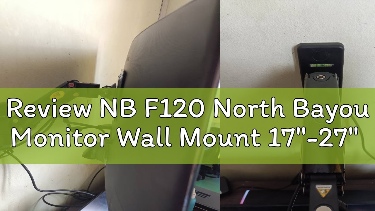 Review NB F120 North Bayou Monitor Wall Mount 17"-27" - YouTube