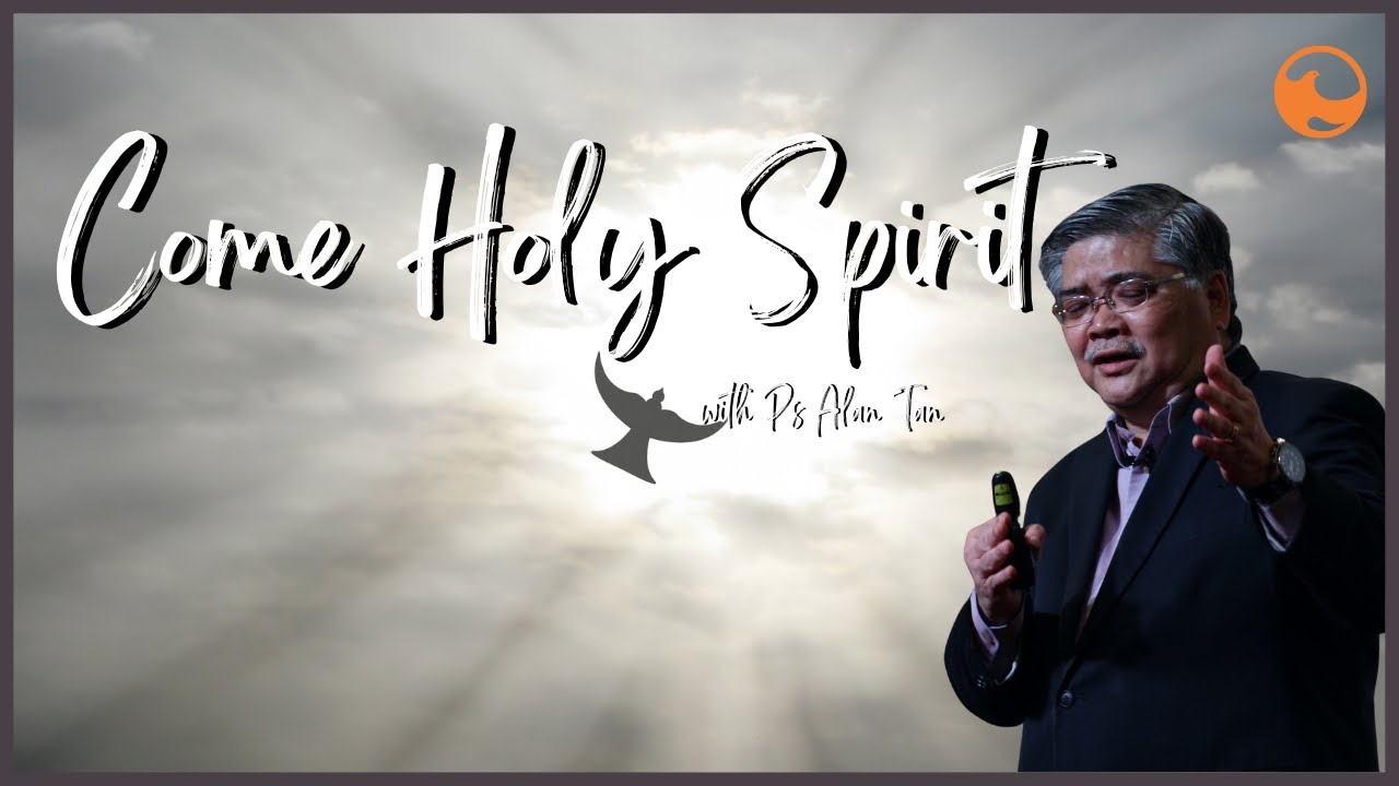 Harvest Online | Nov 13 | 10.30am | Come Holy Spirit - Ps. Alan Tan ...