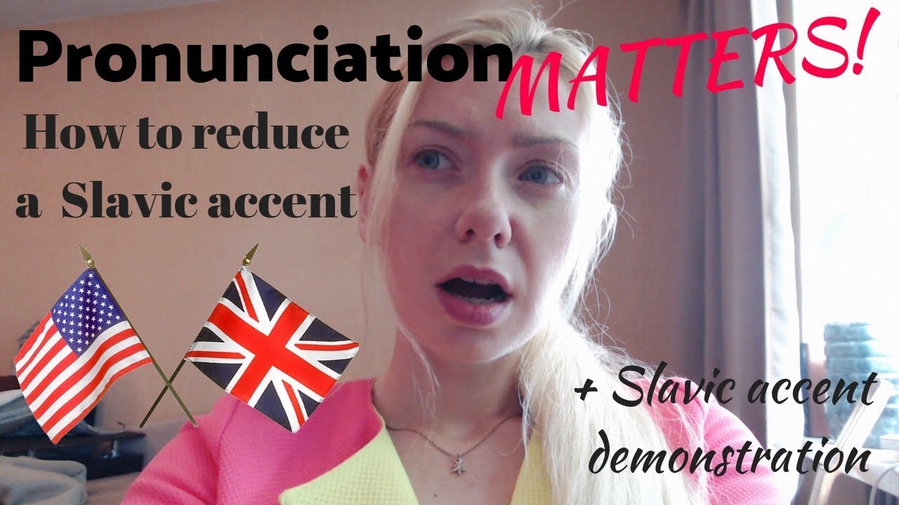 How To Reduce Slavic Accent for Non-Native Teachers of English - YouTube