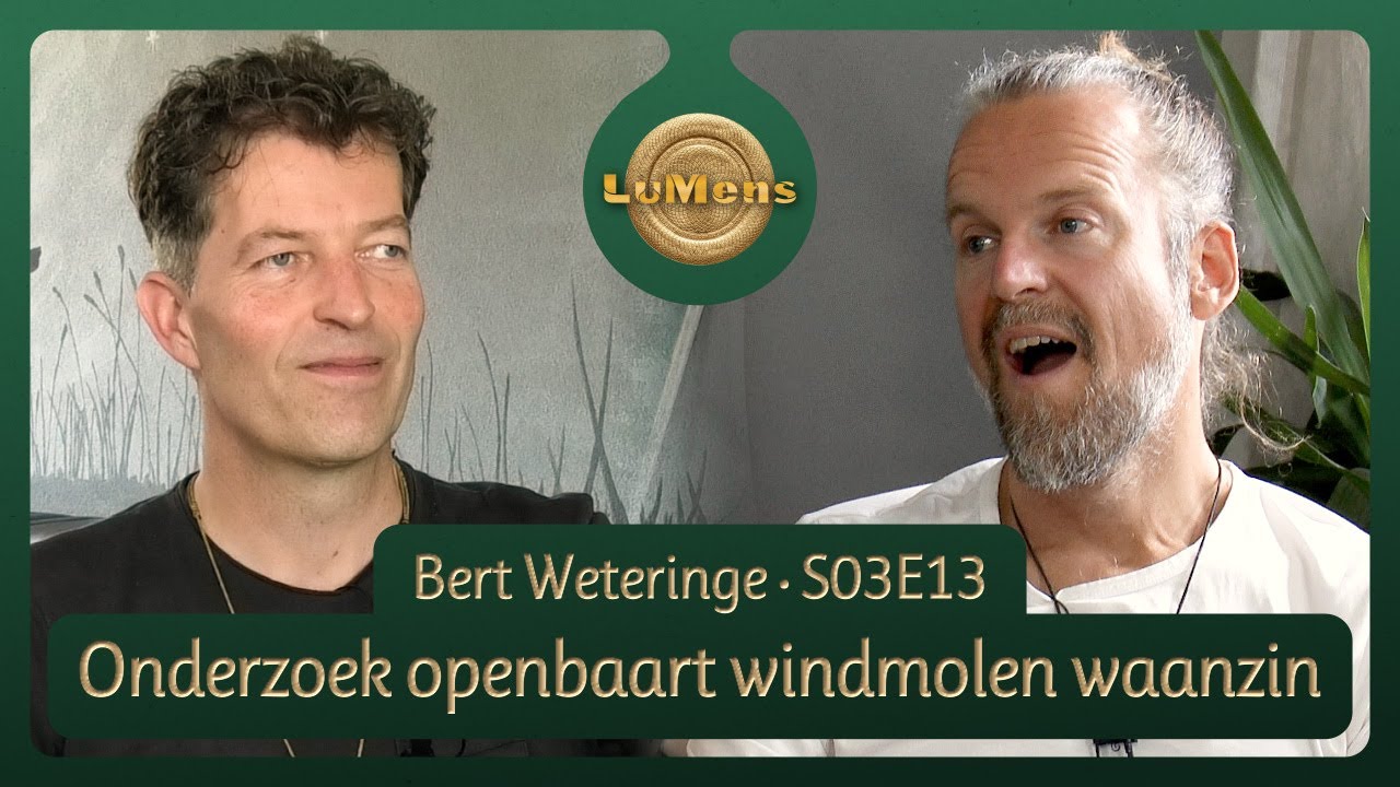 LuMens #313 Bert Weteringe, onderzoeksjournalist en auteur 'Windhandel ...