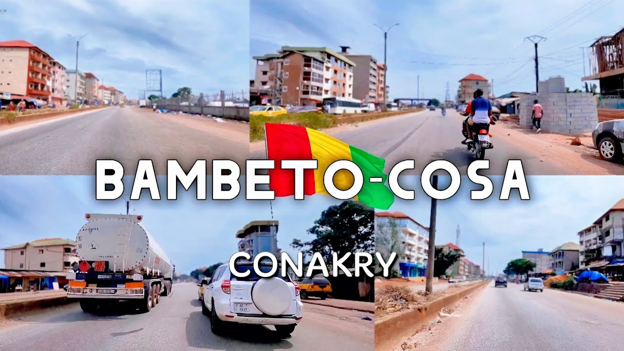 Conakry Guinee : Visite sur l'Axe Bambeto - Cosa - YouTube