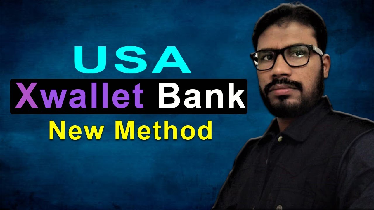 How To Create XWallet Bank ।। How To Open XWALLET Bank USA - YouTube
