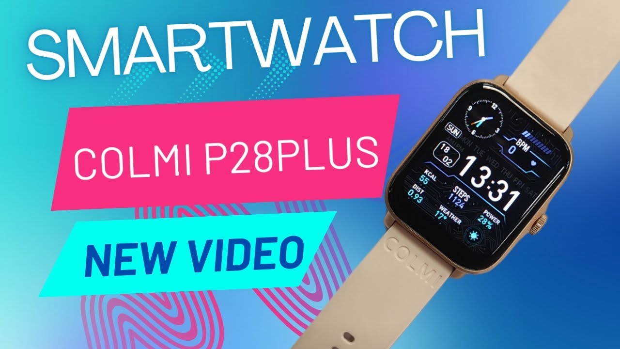 Unboxing y primeras impresiones _ colmi P28 plus - YouTube