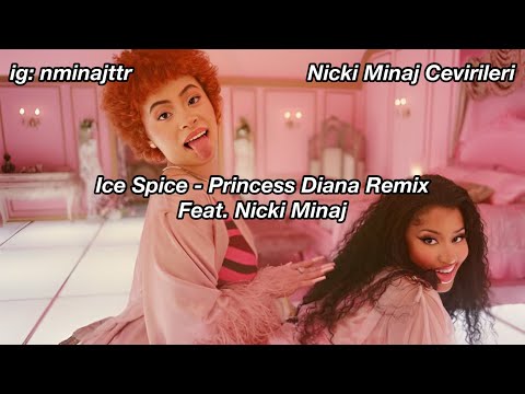Ice Spice - Princess Diana Remix Feat. Nicki Minaj Türkçe Çeviri