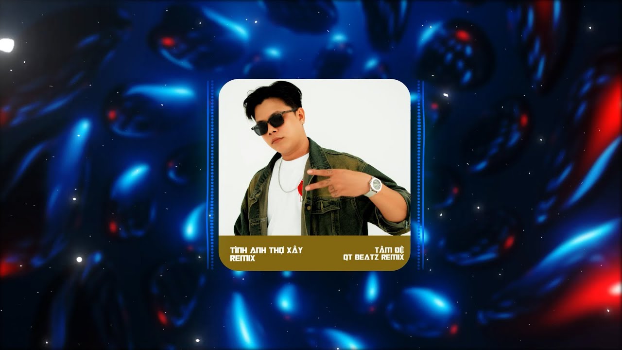 Tình Anh Thợ Xây Remix - Tâm Đệ | Prod. SinKra Remix - YouTube