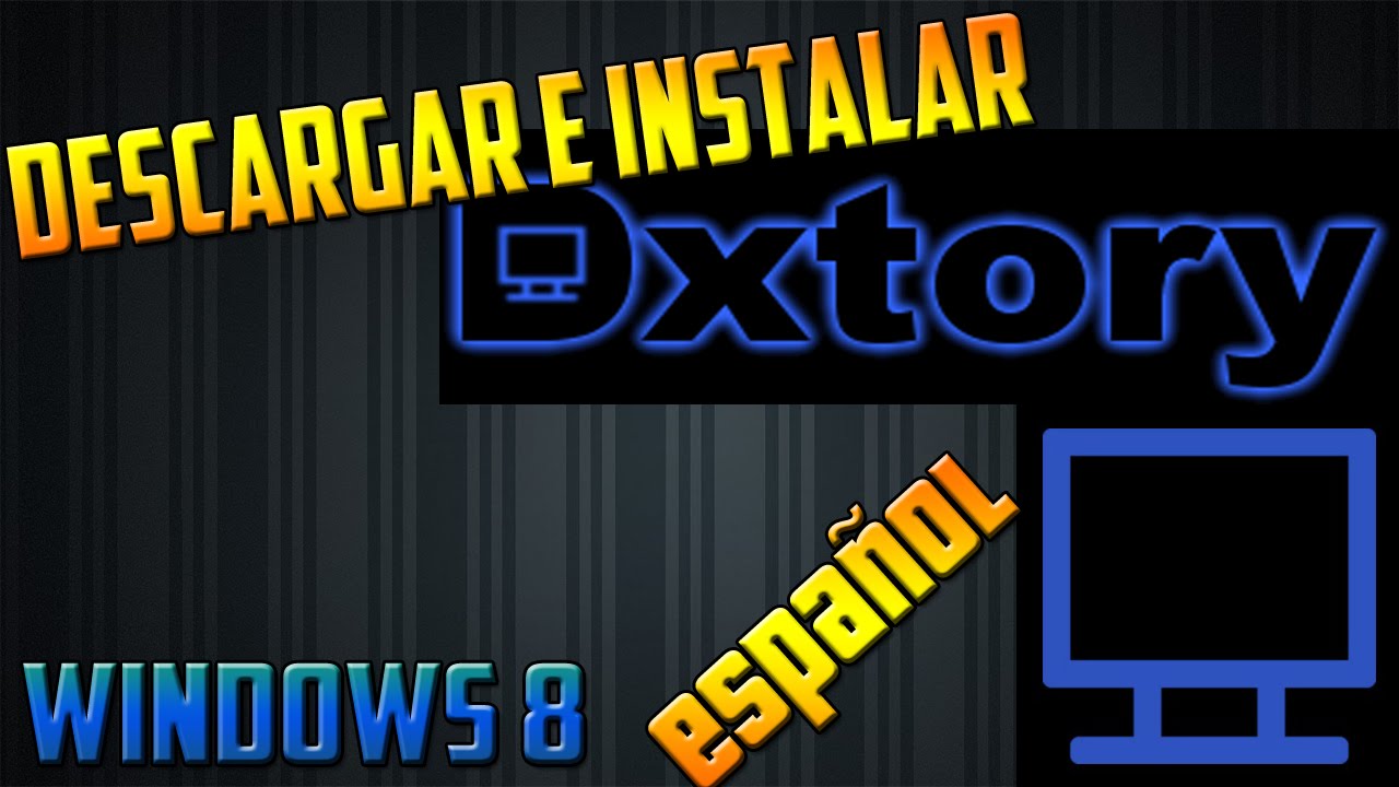 Descargar e Instalar | DxTory en Español FULL 2015 | Windows 8 - YouTube