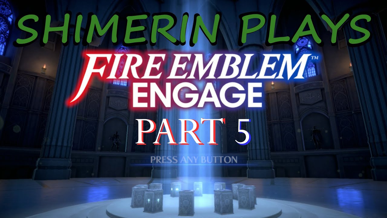 Hiya papaya your HP goes babaya - Fire Emblem Engage playthrough part 5 ...