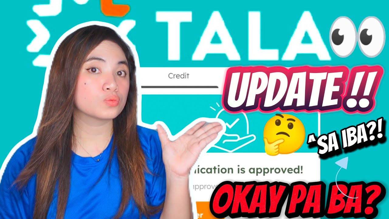 TALA LOAN UPDATE (DI NA RAW MAGANDA)? | BAKA OKAY PA SA INYO?! - YouTube