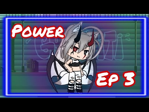 Power | Ep 3 | Gacha Life Series - YouTube