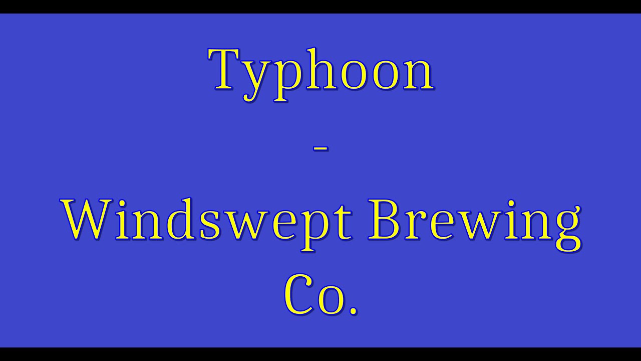 Beer Review №411 - Scotland - Typhoon - Windswept Brewing Co. - YouTube