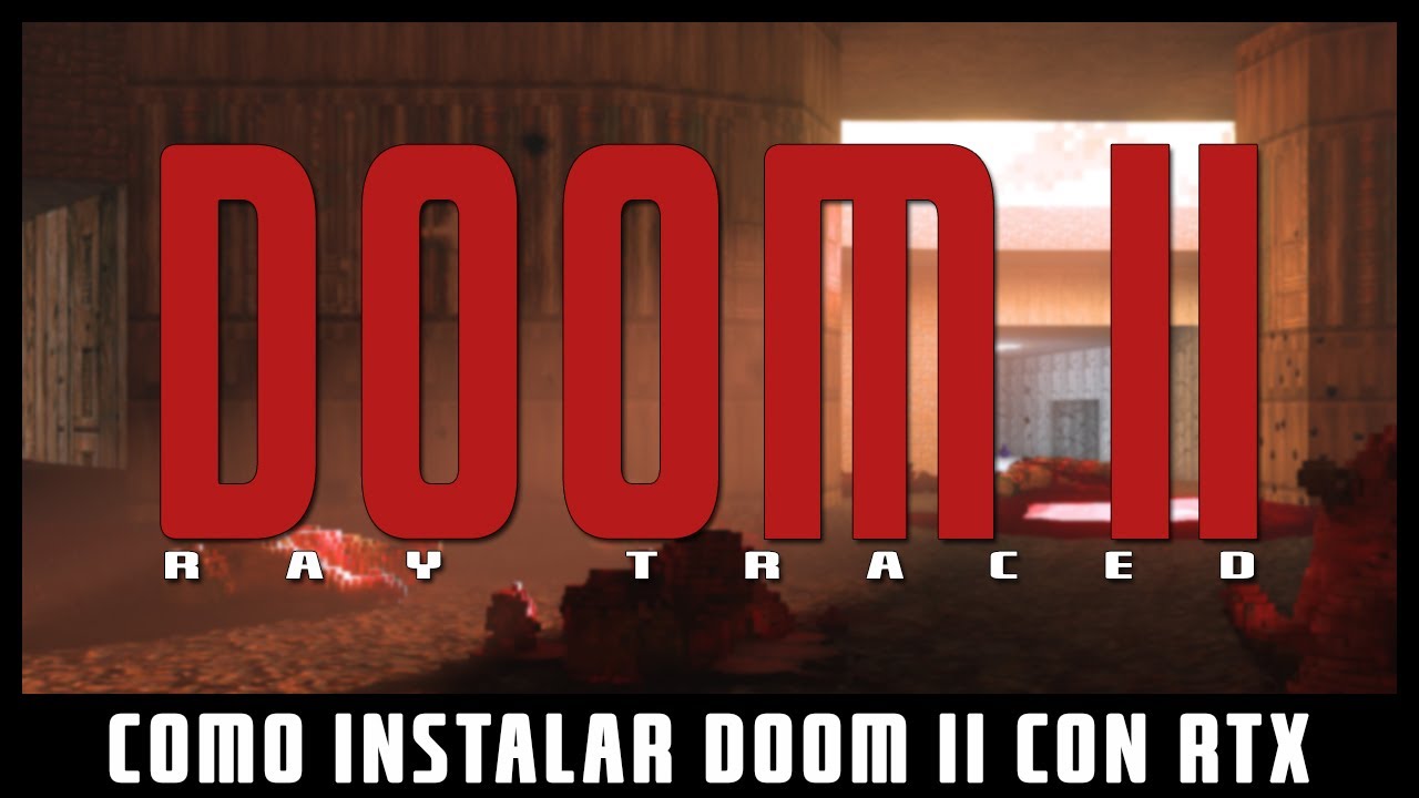 😈 Doom 2 con RTX: Cómo Instalar el Mod Ray Traced Paso a Paso (2025 ...