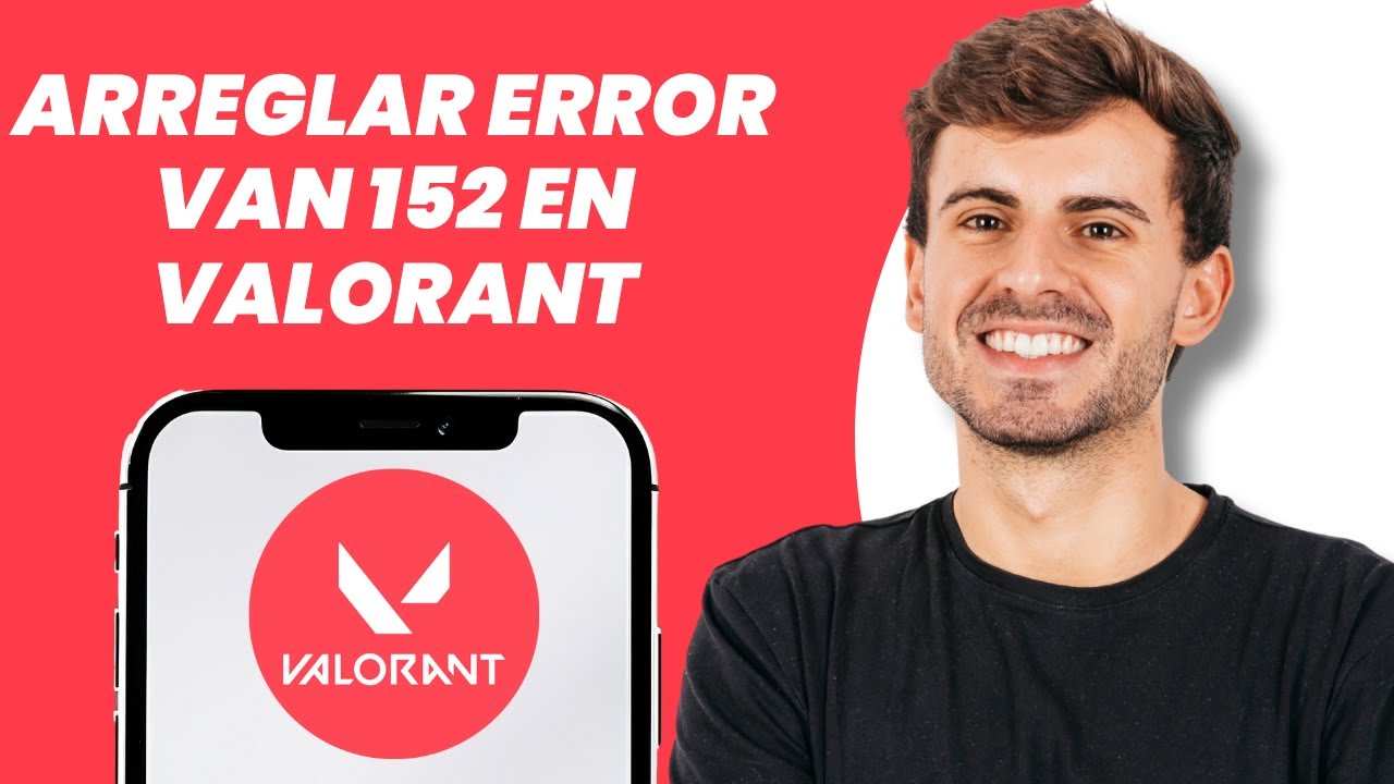 Cómo solucionar el código de error VAN 152 en Valorant (Arreglo rápido ...